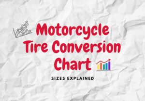 Motorcycle Tire Conversion Chart - Sizes Explained